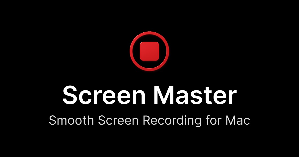 Screen Master - Professional Screen Recording & Screenshot Tool for Mac
